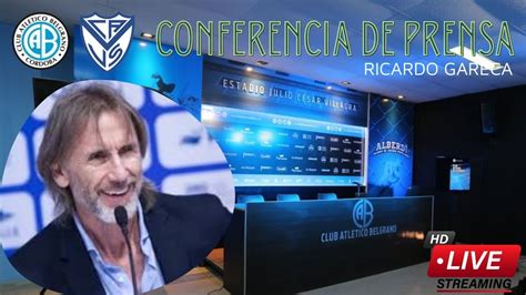 Conferencia de Prensa Ricardo Gareca Belgrano 2 vs Vèlez