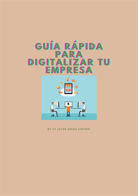 Guia Rapida Para Digitalizar Tu Empresa TuSecreAmigaVirtual Hotmart