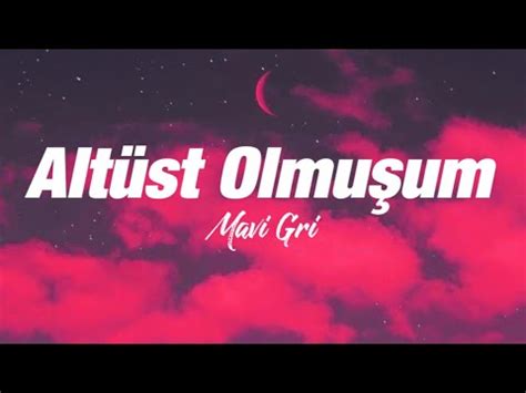 Mavi Gri Alt St Olmu Um Ark S Zleri Lyrics Youtube