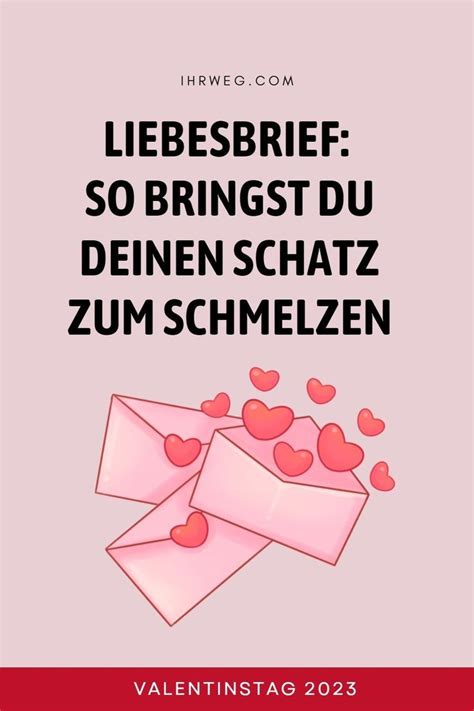 Liebesbrief So Bringst Du Deinen Schatz Zum Schmelzen Artofit