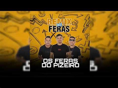 OS FERAS DO PIZEIRO REMIX DOS FERAS PRA PAREDÃO FORRO DE INTERIOR