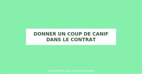 Définition de donner un coup de canif dans le contrat Dictionnaire