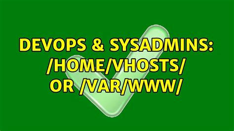 DevOps SysAdmins Home Vhosts Or Var 2 Solutions YouTube