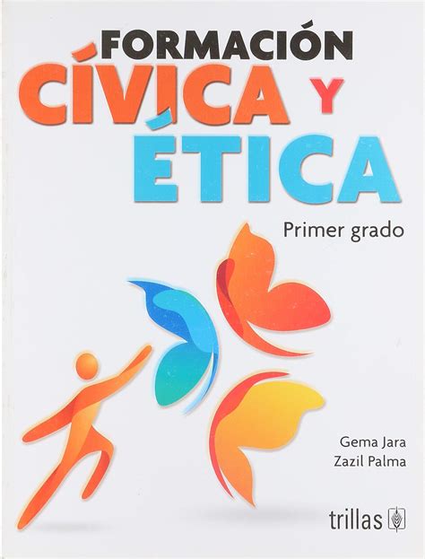 Libro De Formacion Civica Y Etica Para Primer Grado Libros Famosos