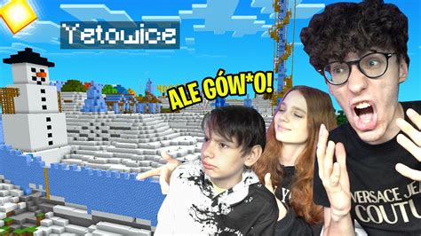 MŁODSZE RODZEŃSTWO OCENIA YETOWICE w Minecraft palionowo jest gorsze