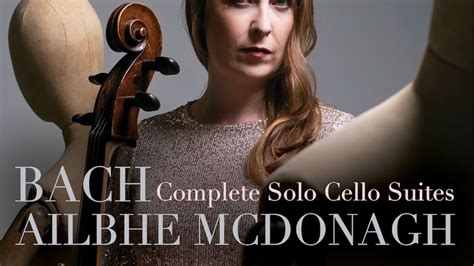 Bach Complete Solo Cello Suites Ailbhe Mcdonagh Steinway Sons