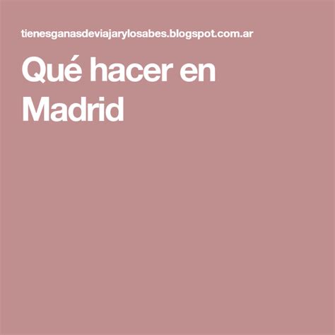 Álbumes 99 Foto Que Ver Y Hacer En Madrid En 3 Dias Mirada Tensa