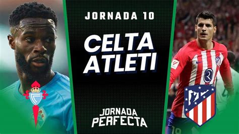 Celta Atleti Onces Posibles J10 Biwenger Y Comunio