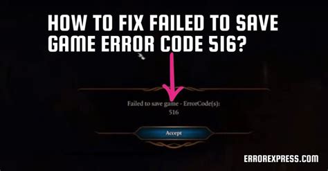 Ways To Fix Failed To Save Game Error Code In Error Code