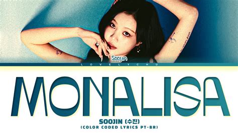 SOOJIN Monalisa Lyrics Color Coded Lyrics YouTube