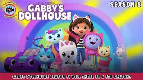 Gabby Dollhouse Season 8 Will There Be A 8th Season Premiere Next
