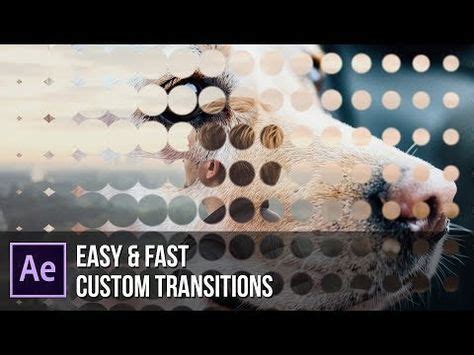Create Great Custom Transitions Within Minutes After Effects Tutorial