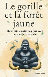Le Gorille Et La Foret Jaune 32 R Cits Asiatique Qui Vont Enrichir