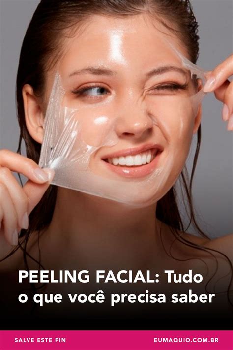 PEELING FACIAL Tudo o que você precisa saber Facial Skincare Peel