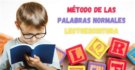 Método de lectoescritura con palabras normales