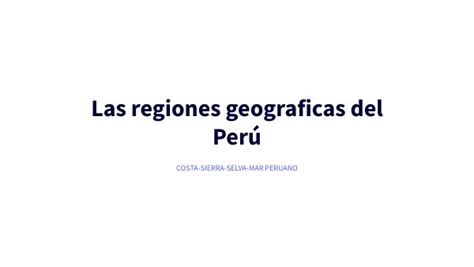las cuatro regiones geográficas del Perú