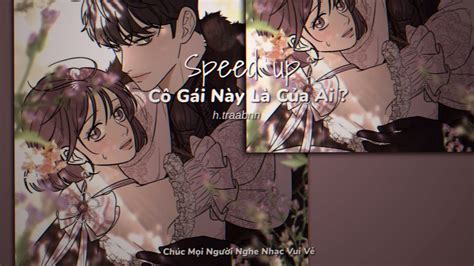 Cô gái này là của ai Krix Rush ft Nhi Nhi Speed up byy h