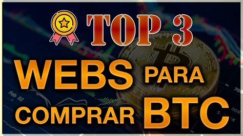 TOP 3 Plataformas O Webs Para COMPRAR BITCOINS En 2024 De Forma