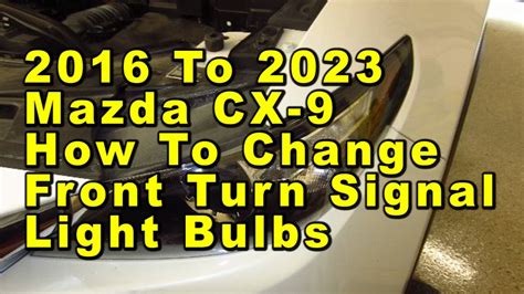 Mazda CX 9 How To Change Front Turn Signal Light Bulbs 2016 To 2023