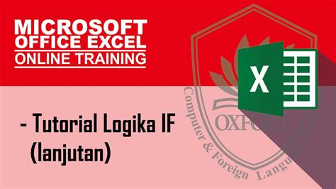tutorial microsoft excel logika if lanjutan youtube
