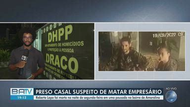 Batv Salvador Casal Suspeito De Matar Empres Rio Em Pousada De