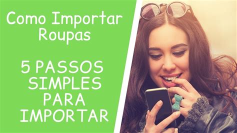 Como Importar Roupas Passos Simples Para Importar Roupas De Marca