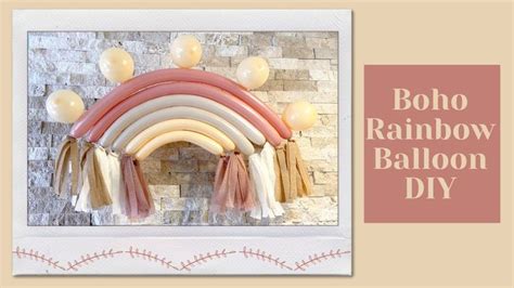 How To Make A Boho Rainbow Balloon Muted Rainbow Birthday Party DIY