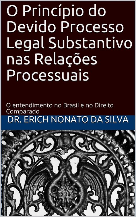 O Princípio do Devido Processo Legal Substantivo nas Relações