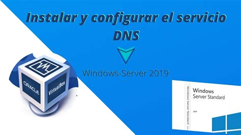Instalar Y Configurar Servidor DNS En Windows Server 2019 YouTube