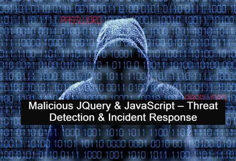 malicious jquery and javascript threat detection and incident response security investigation