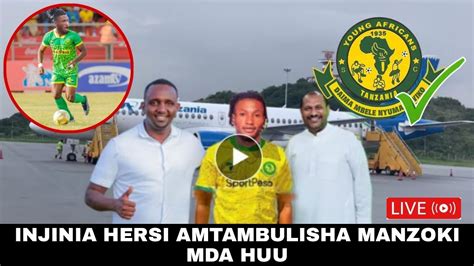 Deal Done Mda Huu Injinia Hersi Na Gsm Wampokea Manzoki Na Kumpa