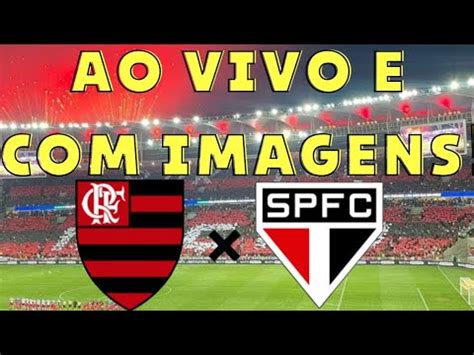 FLAMENGO X SÃO PAULO AO VIVO E IMAGENS SAIBA COMO ASSISTIR PELA