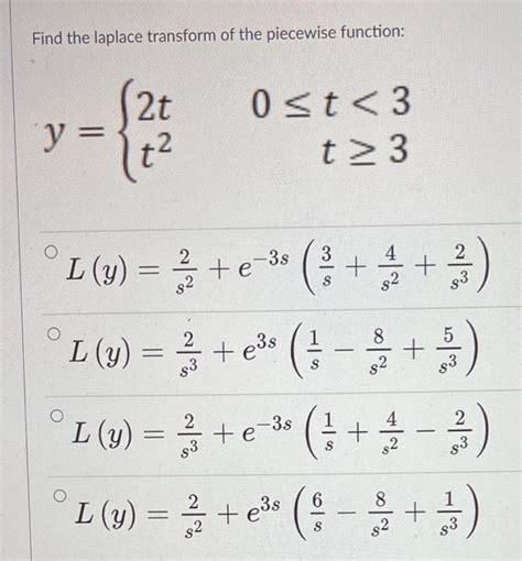 solved find the laplace transform of the piecewise function