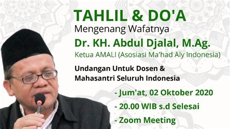 Live Tahlil Dan Do A Mengenang Wafatnya Dr KH Abdul Djalal M Ag
