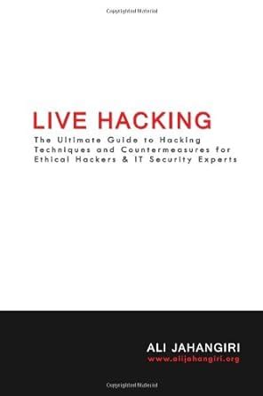 Live Hacking The Ultimate Guide To Hacking Techniques