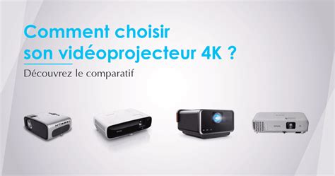 Le vidéoprojecteur 4K et son univers fascinant définition usages et