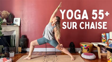 S étirer et se renforcer sur chaise Yoga 55 seniors et débutants