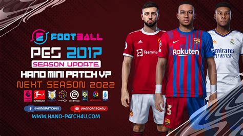 PES 2017 Next Season Patch 2022 HANO Mini Patch V7 YouTube