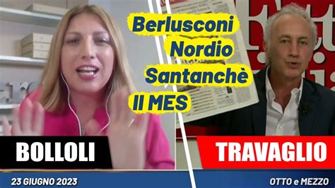 Scontro A Otto E Mezzo Tra Bolloli E Marco Travaglio Su Berlusconi La