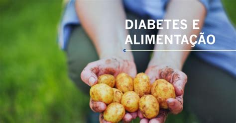 Quem Tem Diabetes Pode Comer Batata Bolinha EDU Diabetes