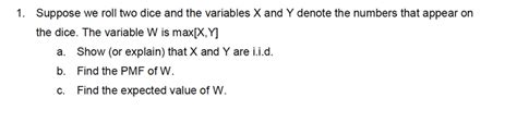 solved 1 suppose we roll two dice and the variables x and y