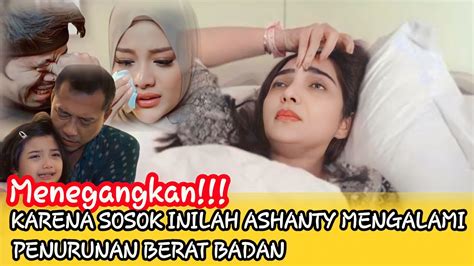 SAKIT TERLALU LAMA KINI KONDISI TUBUH ASHANTY SEMAKIN MEMPRIHATINKAN