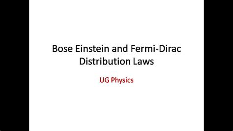 bose einstein and fermi dirac distribution functions youtube