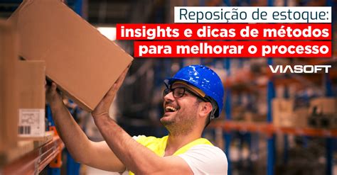 Reposição de estoque insights e dicas de métodos para melhorar o