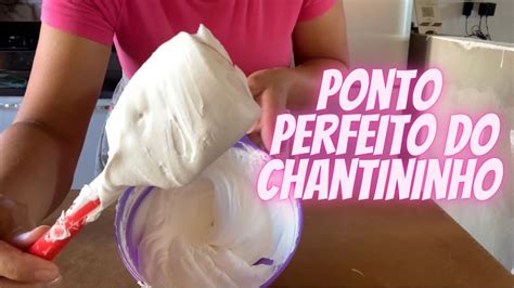 CHANTININHO COMO FAZER Dúvidas e passo a passo do ponto perfeito do