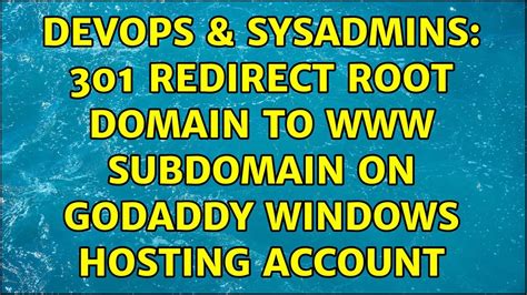 DevOps SysAdmins 301 Redirect Root Domain To Subdomain On