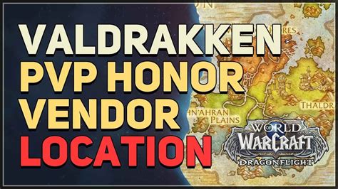 Valdrakken PvP Honor Vendor Location WoW YouTube