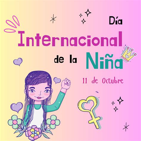11 de octubre Día Internacional de la Niña Organizacion de Mujeres