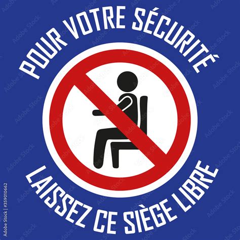 affiche sur l interdiction de s asseoir Pour votre sécurité laissez ce
