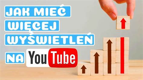 Jak osiągnąć sukces na platformie YouTube i zdobyć najwięcej wyświetleń